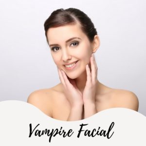 Vampire Facial | Vanity Medical Spa
